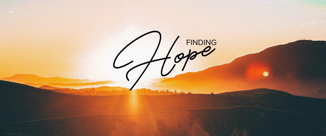 Finding Hope | Silver Creek Fellowship