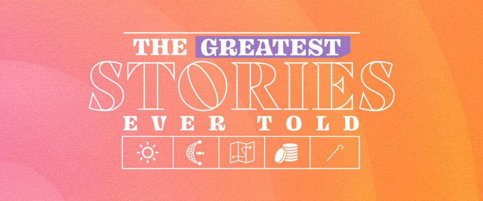 The Greatest Stories Ever Told | Silver Creek Fellowship